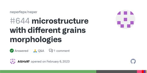 Microstructure With Different Grains Morphologies · Neperfepx Neper · Discussion 644 · Github
