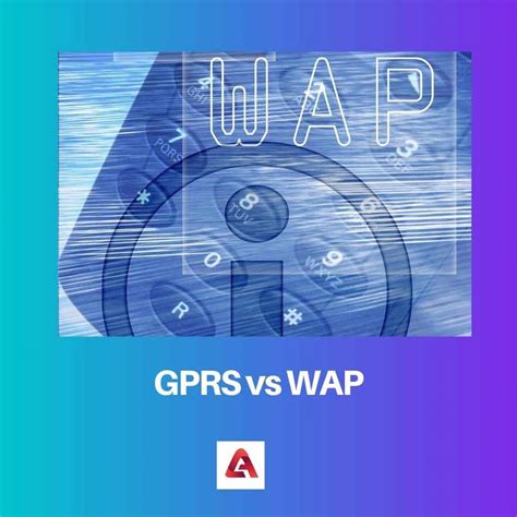 Gprs Vs Wap Diferencia Y Comparaci N