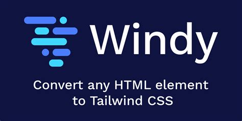 Convert Any Html Element To Tailwind Css With Windy Laravel News