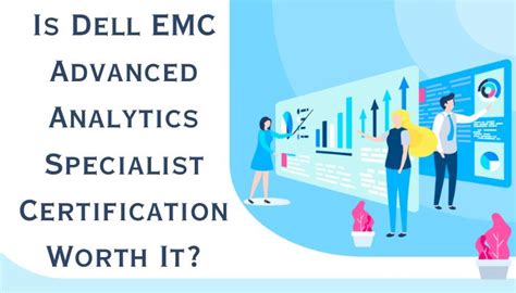 Why Is Dell Emc Advanced Analytics Specialist The Most Sought After Certification For Data