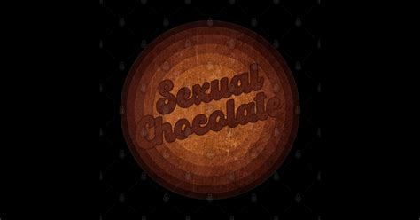Sexual Chocolate Vintage Style Vintage Sticker Teepublic