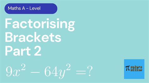 Factorising Brackets Part 2 Youtube