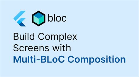 Composite Bloc In Flutter Streamlining Complex Screens With Multi Bloc By Hm Tamim Medium