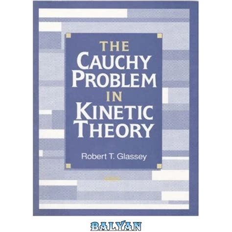 خرید و قیمت دانلود کتاب The Cauchy Problem In Kinetic Theory ترب