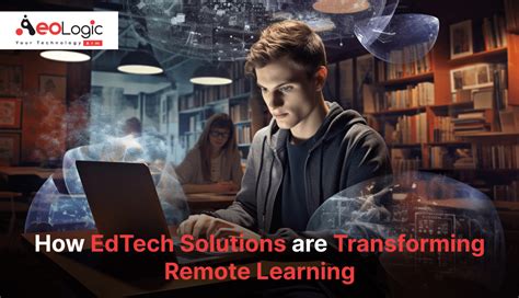 Benefits Of Edtech Solutions For Remote Learning