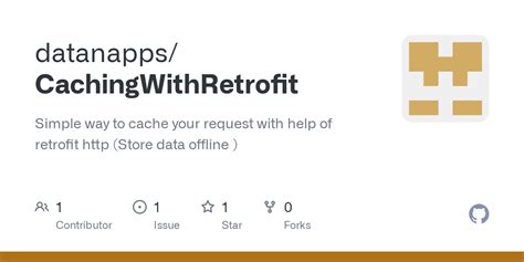 GitHub Datanapps CachingWithRetrofit Simple Way To Cache Your