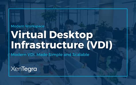 Virtual Desktop Infrastructure Vdi Xentegra