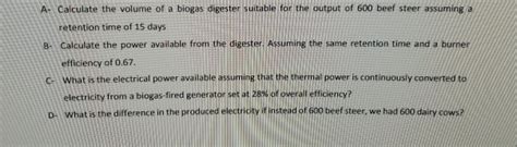 Solved A Calculate The Volume Of A Biogas Digester Suitable