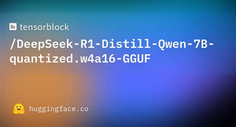 Tensorblock DeepSeek R Distill Qwen B Quantized W A GGUF At Main