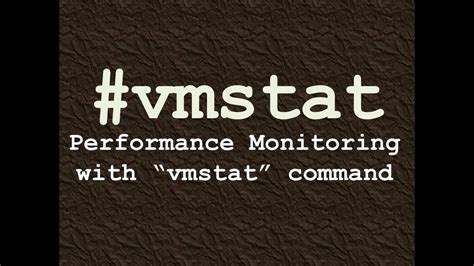 Vmstat Command For Performance Monitoring In Linux Youtube