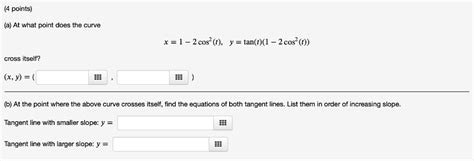 Solved 4 Points A At What Point Does The Curve X 1 2
