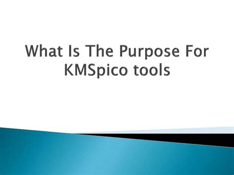 PPT What Is The Purpose For KMSpico Tools PowerPoint Presentation Free Download ID 10985651
