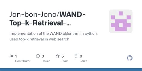 Github Jon Bon Jonowand Top K Retrieval Algorithm Implementation Of The Wand Algorithm In