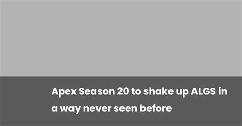 Apex Season 20 To Shake Up Algs In A Way Never Seen Before Esportsgg