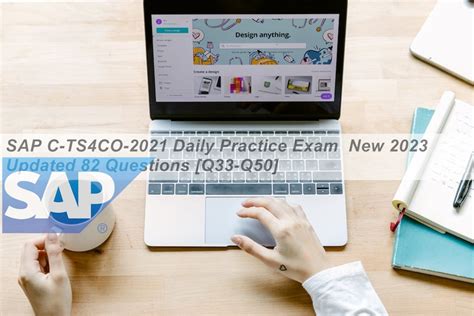 SAP C TS4CO 2021 Daily Practice Exam New 2023 Updated 82 Questions Q33 Q50 Exam4Free