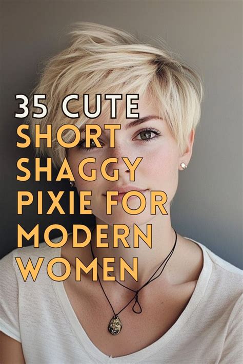 35 Cute Short Shaggy Pixie For Modern Women Feminine Short Hair