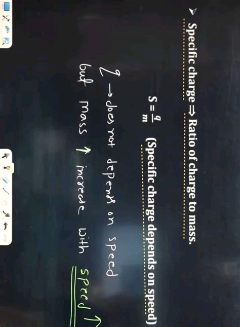 Specific Charge ⇒ Ratio Of Charge To Masssmq Specific Charge Depends