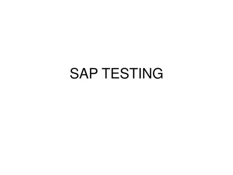 PPT SAP TESTING PowerPoint Presentation Free Download ID