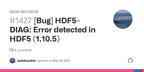 [bug] hdf5 diag error detected in hdf5 1 10 5 · issue 1427 · geos