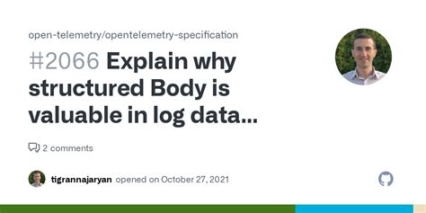 Explain Why Structured Body Is Valuable In Log Data Model Issue 2066