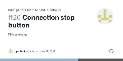 Connection Stop Button Issue Bdring Grbl Esp Mpcnc Controller Github