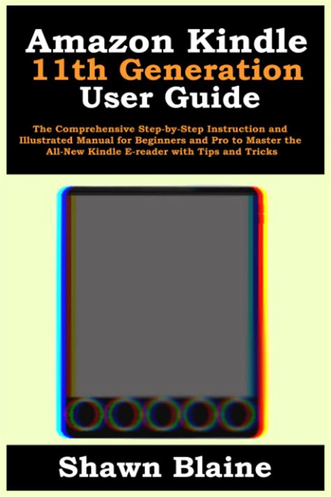 Amazon Kindle 11th Generation User Guide The Comprehensive Step By