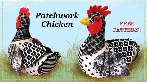 Patchwork Chicken Patchwork Hen FREE PATTERN Full Tutorial