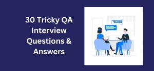 30 Tricky QA Interview Questions Answers QA Testing Guide