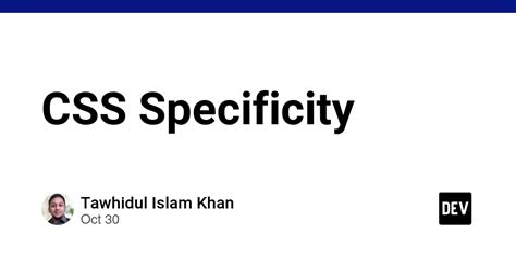 Css Specificity Dev Community