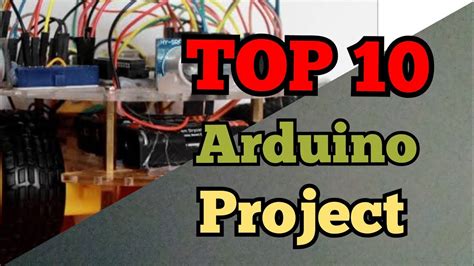 Top 10 Arduino Project Kumpulan Proyek Arduino Homemade Diy Kreatif Karya Sendiri Youtube