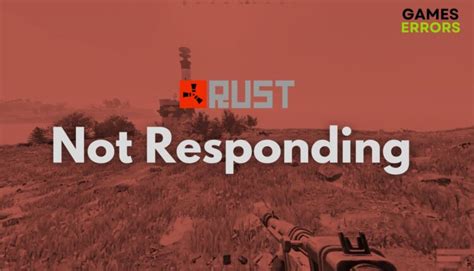 Rust Not Responding How To Fix It Instantly