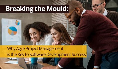 The Advantages Of Agile Project Management For Software Development