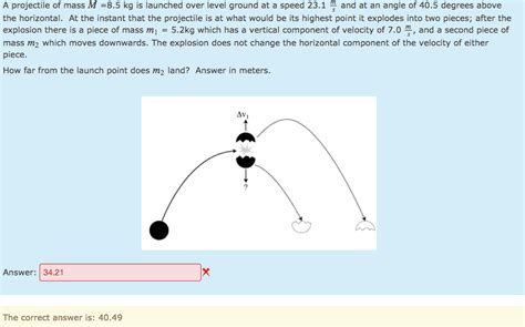 Solved A Projectile Of Mass M 8 5 Kg Is Launched Over Level