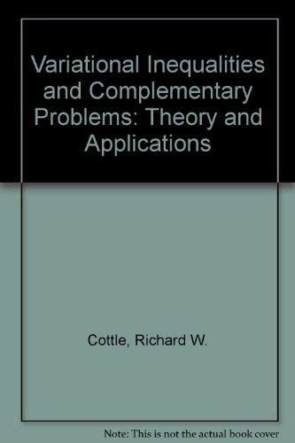 Variational Inequalities And Complementarity Problems Theory And Applications Cottle Richard