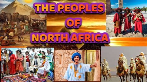The Peoples Of North Africa Youtube