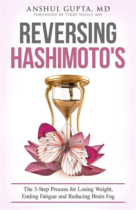 Reversing Hashimotos A 3 Step Process For Losing Weight Ending Fatigue And Reducing Brain Fog