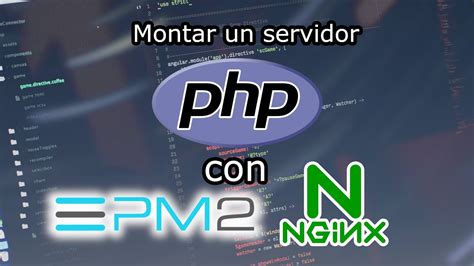 Montar Servidor Php Con Pm2 Y Nginx Youtube