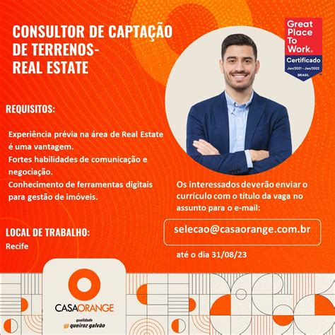 Casa Orange No Linkedin 🌟 Oportunidade De Emprego 🌟 🏗 Vaga Consultor De Captação De Terrenos…
