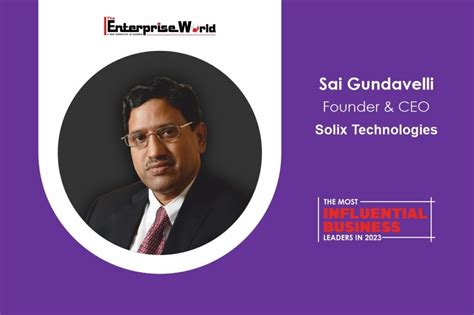 Solix Technologies Sai Gundavelli In The Field Of Enterprise Data The Enterprise World
