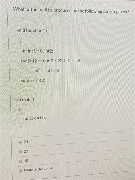 Solved What Output Will Be Produced By The Following Code