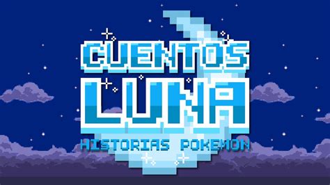 Cuentos Luna AnimaciÓn PokÉmon Trailer 03 Ebattle Youtube