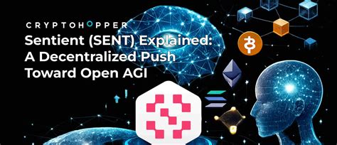 Sentient Sent Explained A Decentralized Push Toward Open Agi