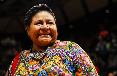 Rigoberta Menchú Tum Feminist Nobel Laureate •