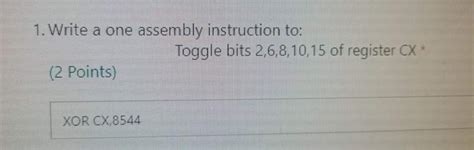 Solved 1 Write A One Assembly Instruction To Toggle Bits