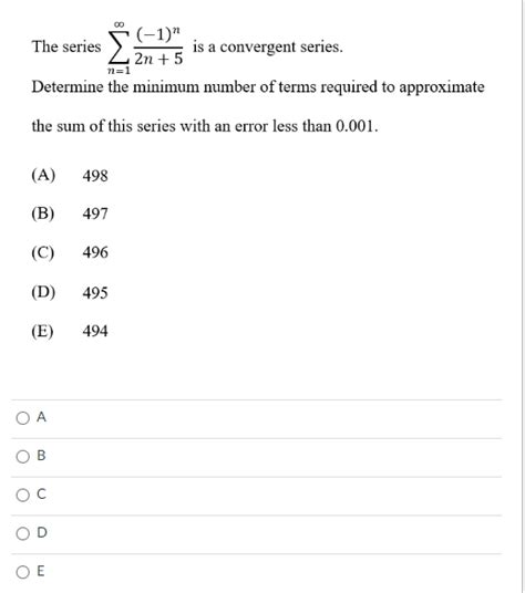 Solved The Series ∑n 1∞2n 5 −1 N Is A Convergent Series