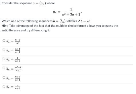 Solved Consider The Sequence A An Where An 1 N2 3n Chegg Com