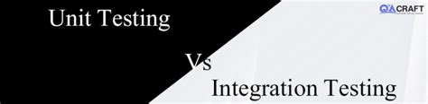 Unit Vs Integration Testing Whats The Difference