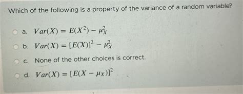 Solved Which Of The Following Is A Property Of The Variance Chegg Com