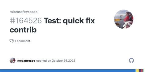 test quick fix contrib · issue 164526 · microsoft vscode · github