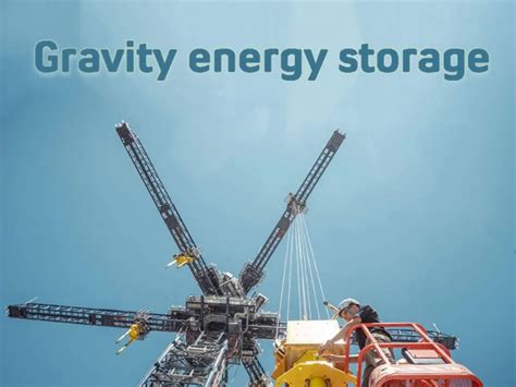 Gravity Energy Storage Technology And Applications Tycorun Energy